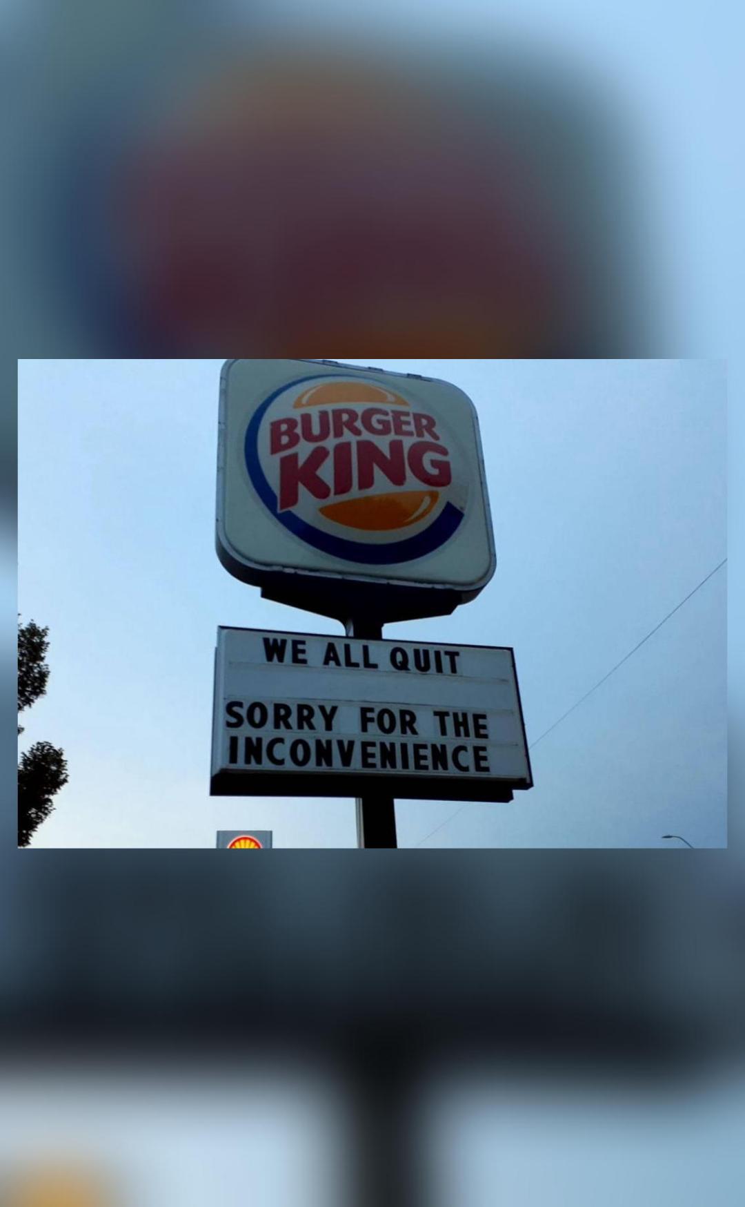 'We all quit': Burger King sign at US outlet goes viral after employees ...