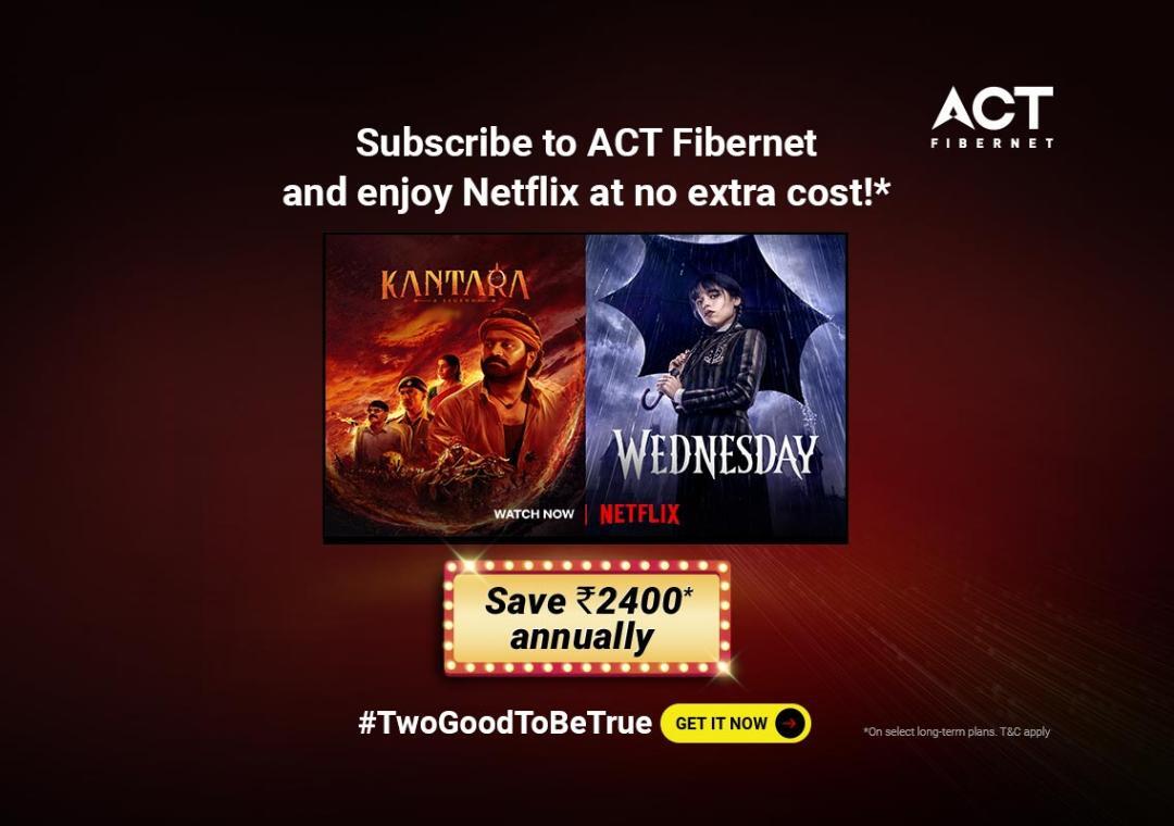 Enjoy Netflix with ACT Fibernet connection at no extra cost*: ACT