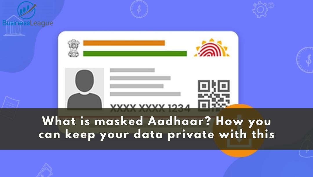 What is the difference between masked Aadhaar and normal Aadhaar ...