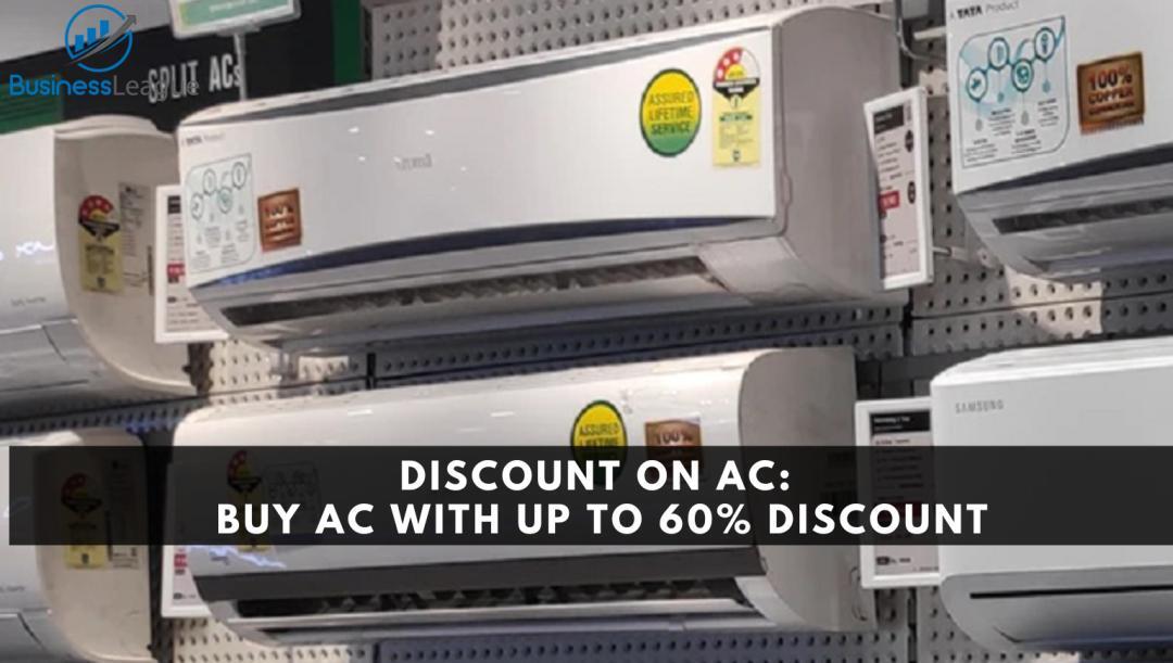 Discount on AC: Buy AC with up to 60% discount, Details here | Business ...