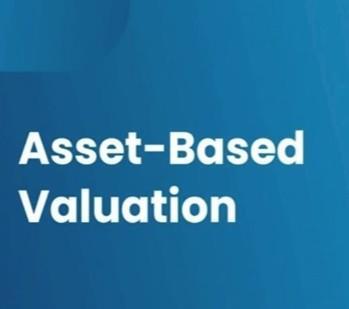 Understanding asset-based valuation and its different types | Business ...